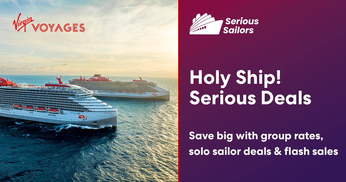 Virgin Voyages Deals & Flash Sales | Serious Sailors