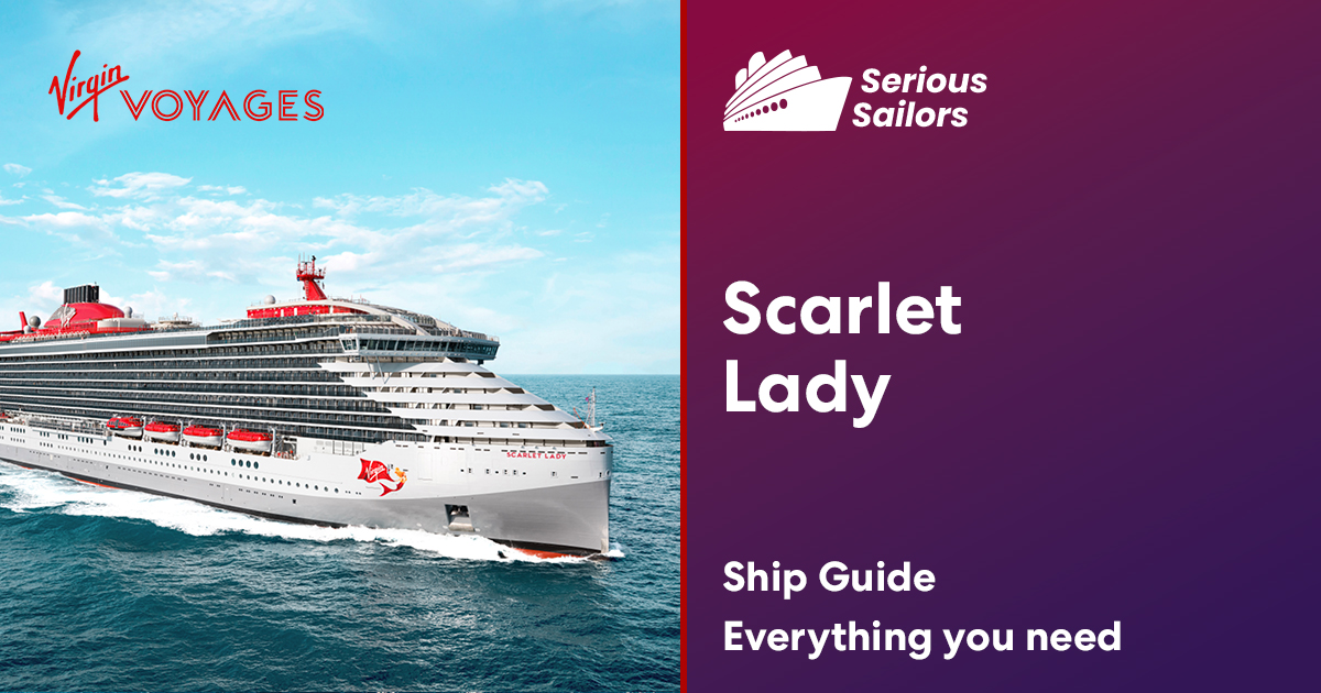 Scarlet Lady — Virgin Voyages Ship Guide | Serious Sailors